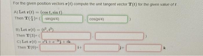 Solved For the given position vectors r(t) compute the unit | Chegg.com
