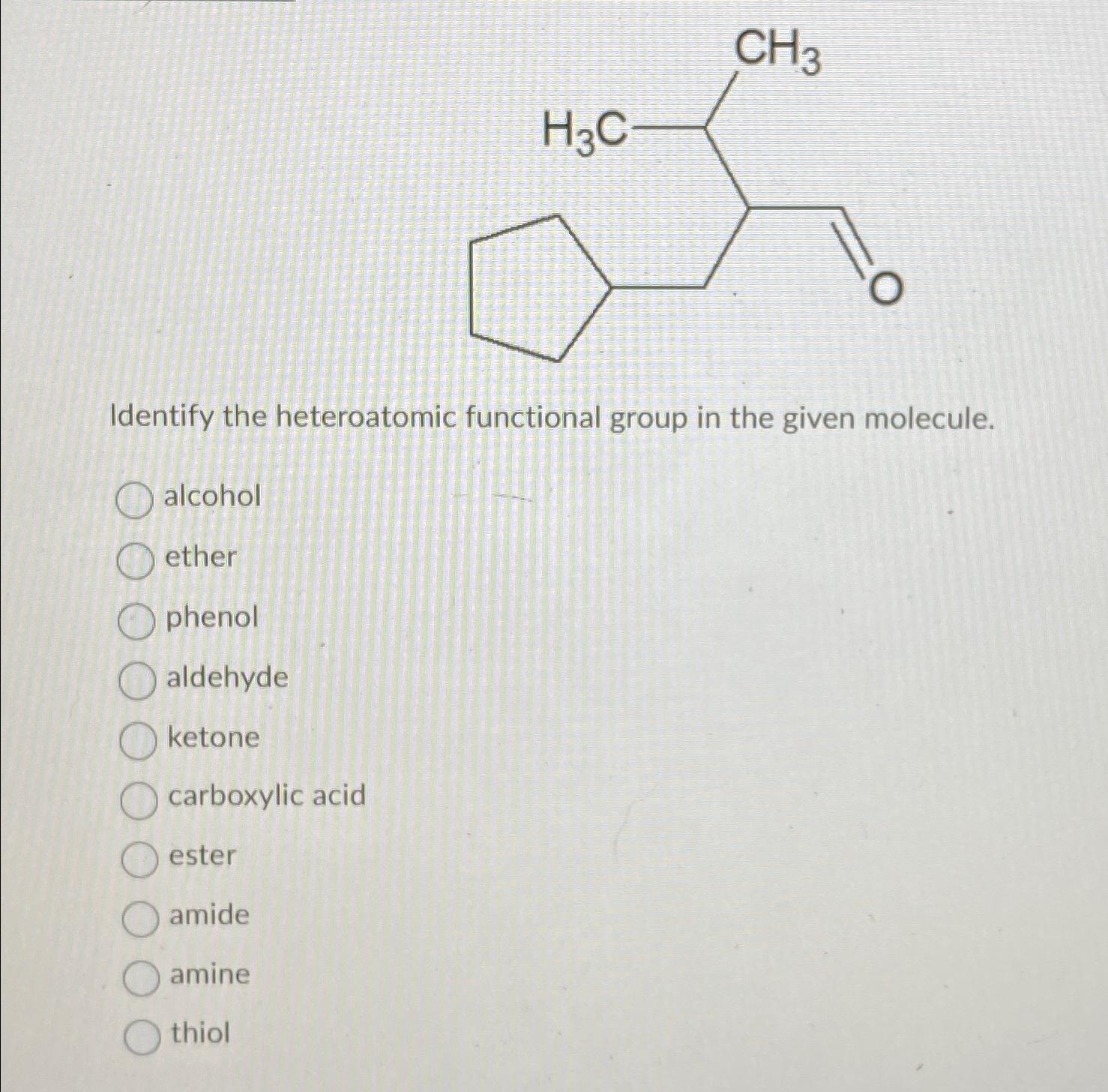 Solved Identify the heteroatomic functional group in the | Chegg.com