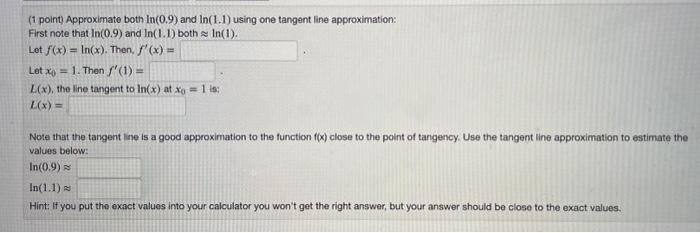 Solved (1 point) Approximate both ln(0.9) and ln(1.1) using | Chegg.com Solved (1 point) Approximate both ln(0.9) and ln(1.1) using | Chegg.com