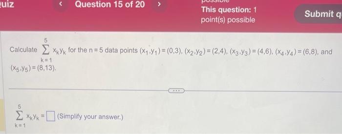 Solved Calculate ∑k=15xkyk for the n=5 data points | Chegg.com