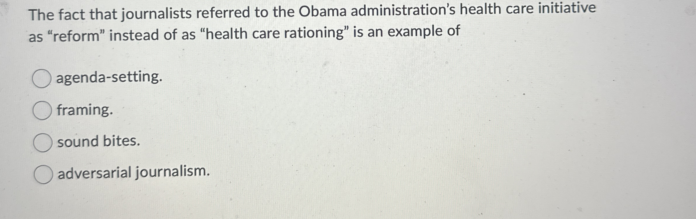 The fact that journalists referred to the Obama | Chegg.com