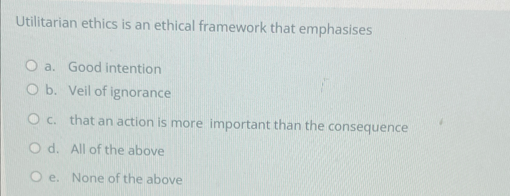 Solved Utilitarian ethics is an ethical framework that | Chegg.com