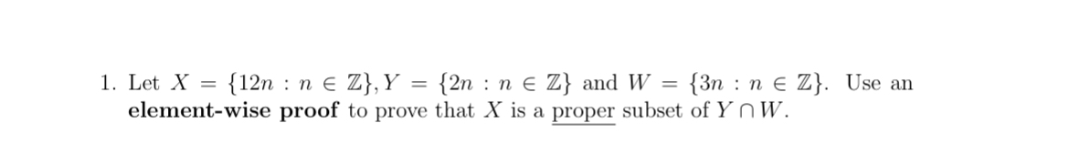 Solved Let x={12n:ninZ},Y={2n:ninZ} ﻿and W={3n:ninZ}. ﻿Use | Chegg.com