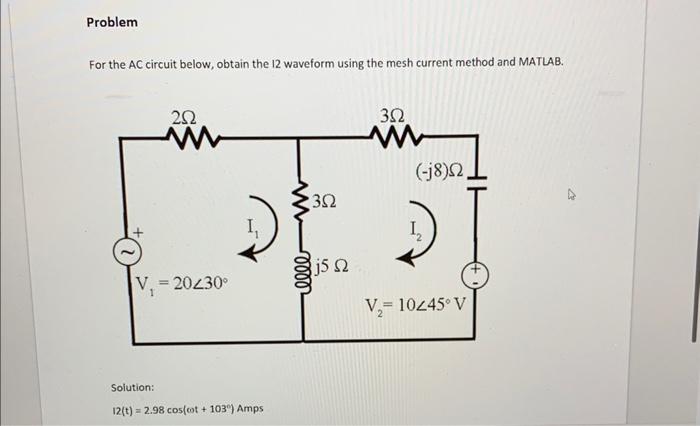 Solved For the AC circuit below, obtain the 12 waveform | Chegg.com