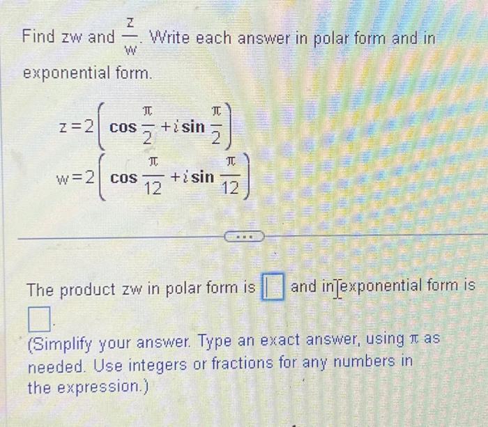 Solved Find zW and Wz. Write each answer in polar form and | Chegg.com