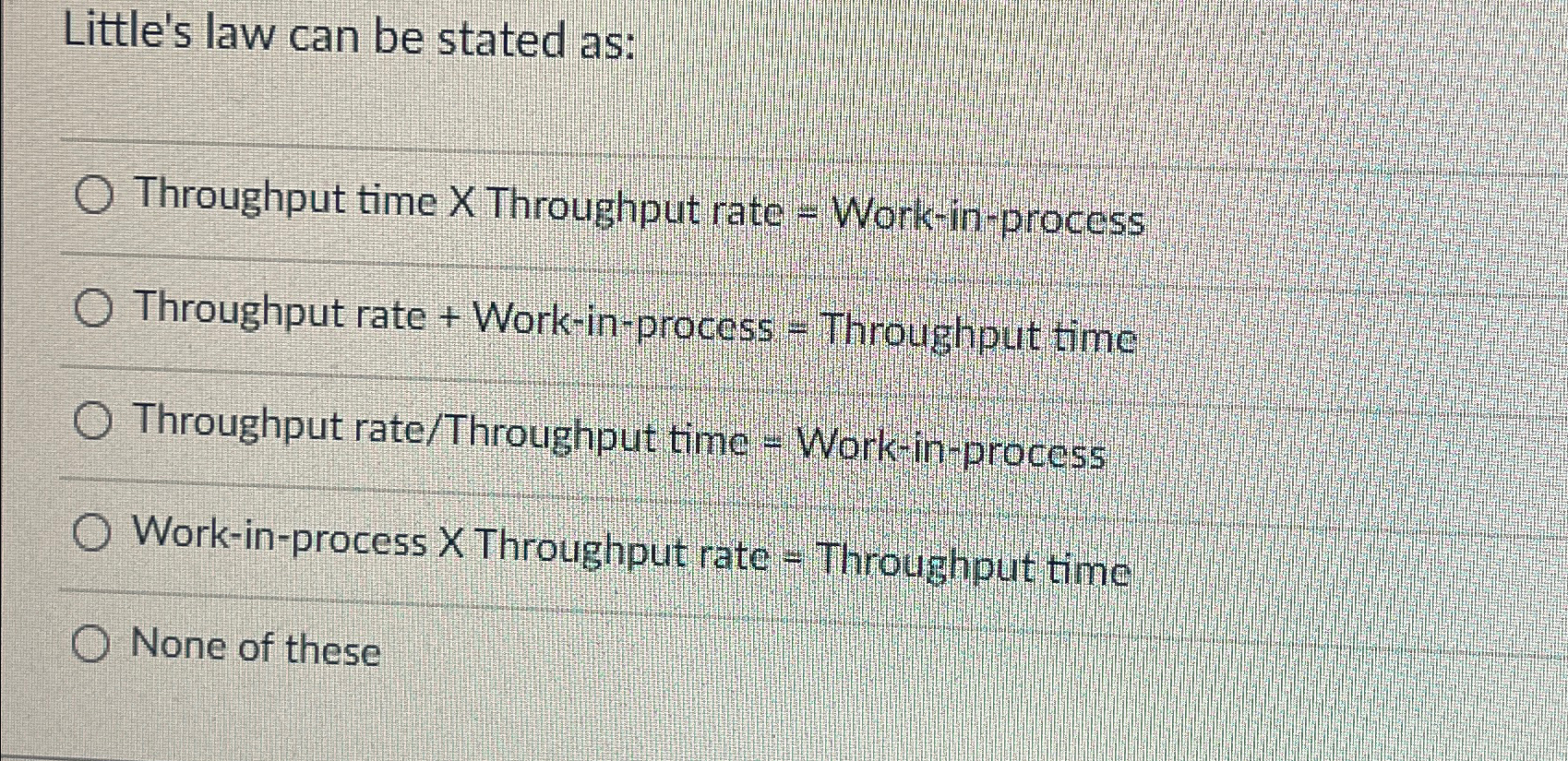 Solved Little's law can be stated as:Throughput time X | Chegg.com