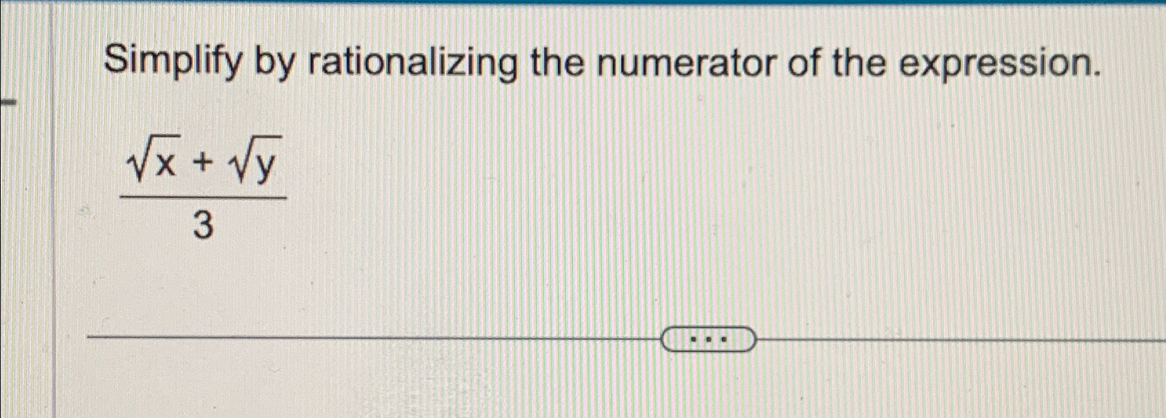Solved Simplify by rationalizing the numerator of the | Chegg.com