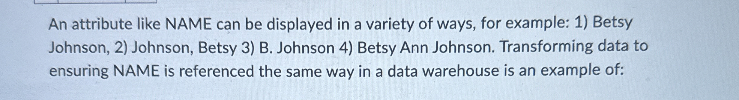 Solved An attribute like NAME can be displayed in a variety | Chegg.com