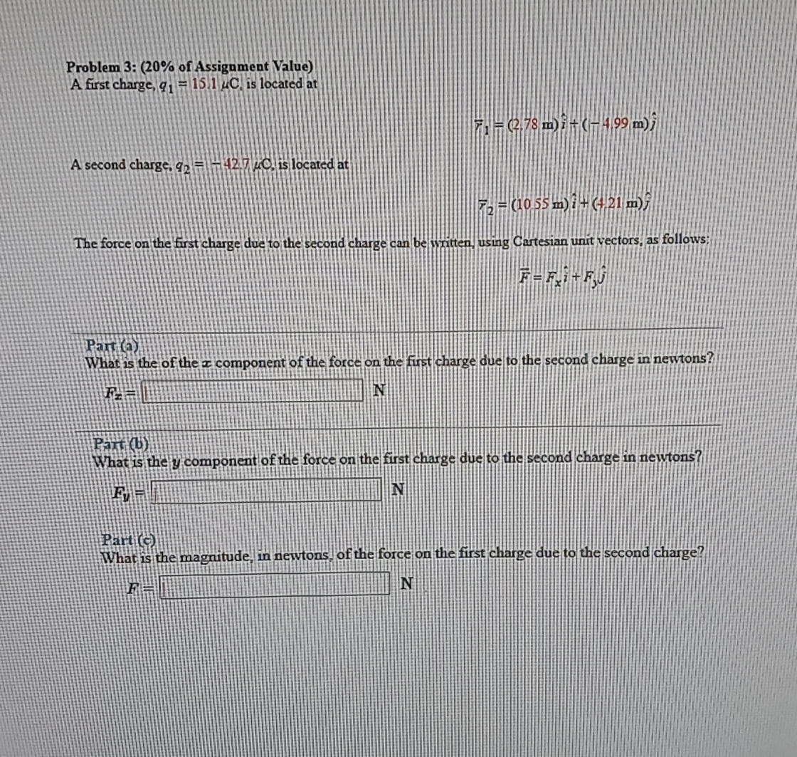 Solved Problem 3: ( 20% ﻿of Assigument Value)A first charge, | Chegg.com