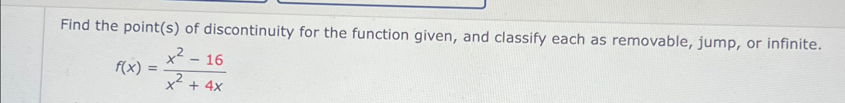Solved Find the point(s) ﻿of discontinuity for the function | Chegg.com