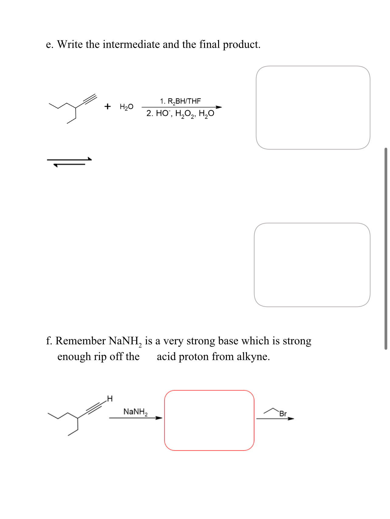 Solved f. ﻿Remember NaNH2 ﻿is a very strong base which is | Chegg.com
