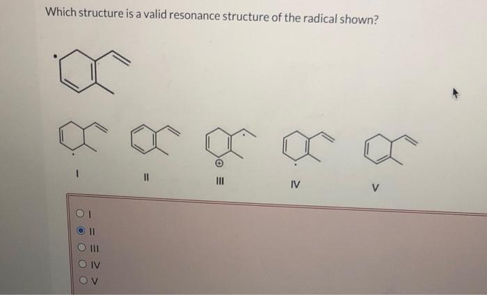 Solved Which structure is a valid resonance structure of the | Chegg.com