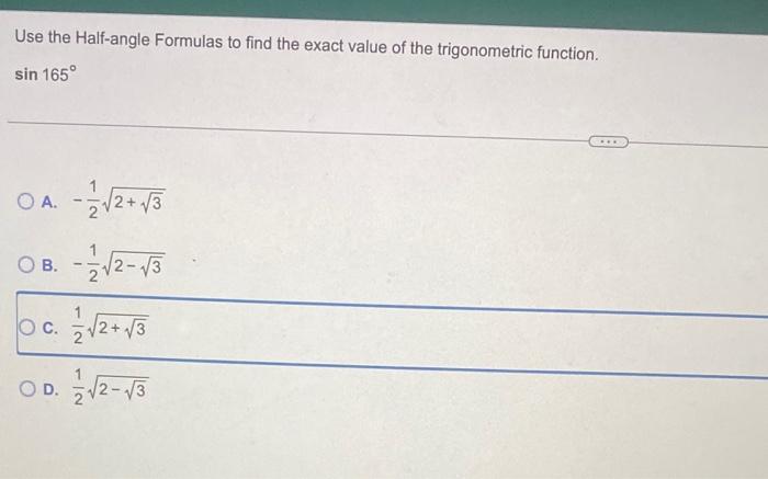Solved Use the Half-angle Formulas to find the exact value | Chegg.com