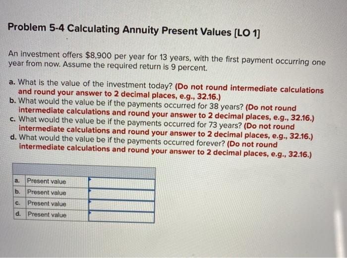 Solved Problem 5-4 Calculating Annuity Present Values (LO 1) | Chegg.com