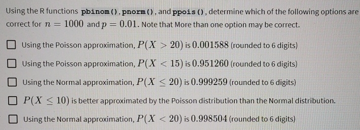 Solved Using the R functions pbinom (), ﻿pnorm (), ﻿and | Chegg.com
