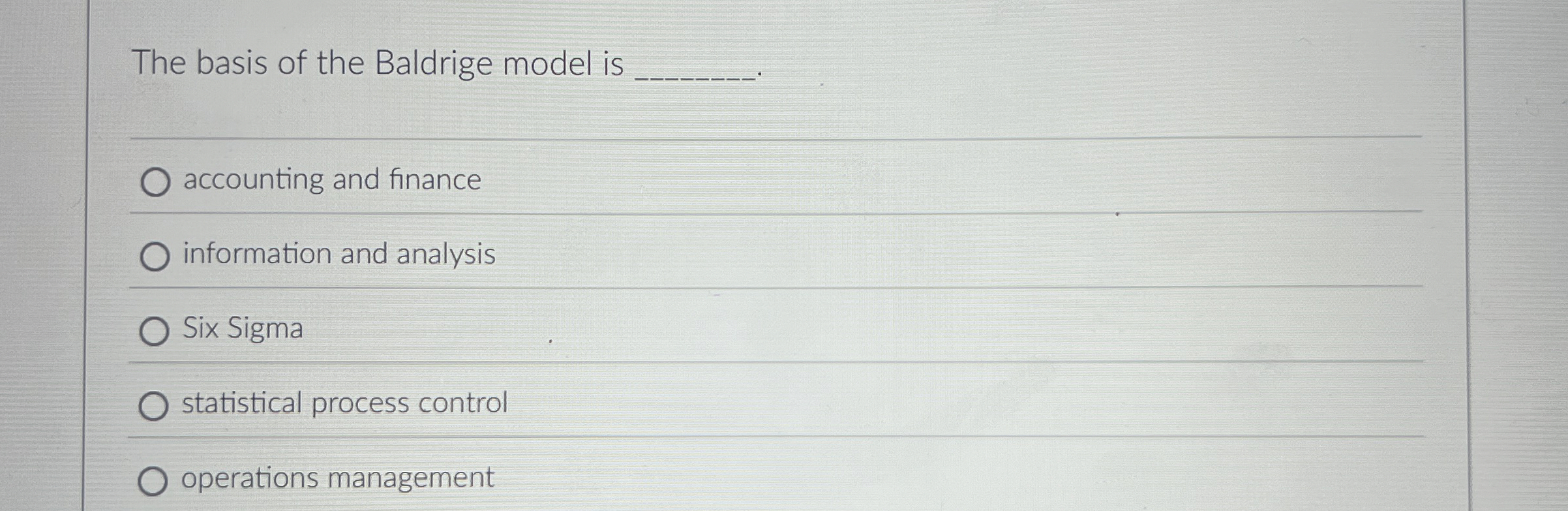 Solved The basis of the Baldrige model is ﻿accounting and | Chegg.com