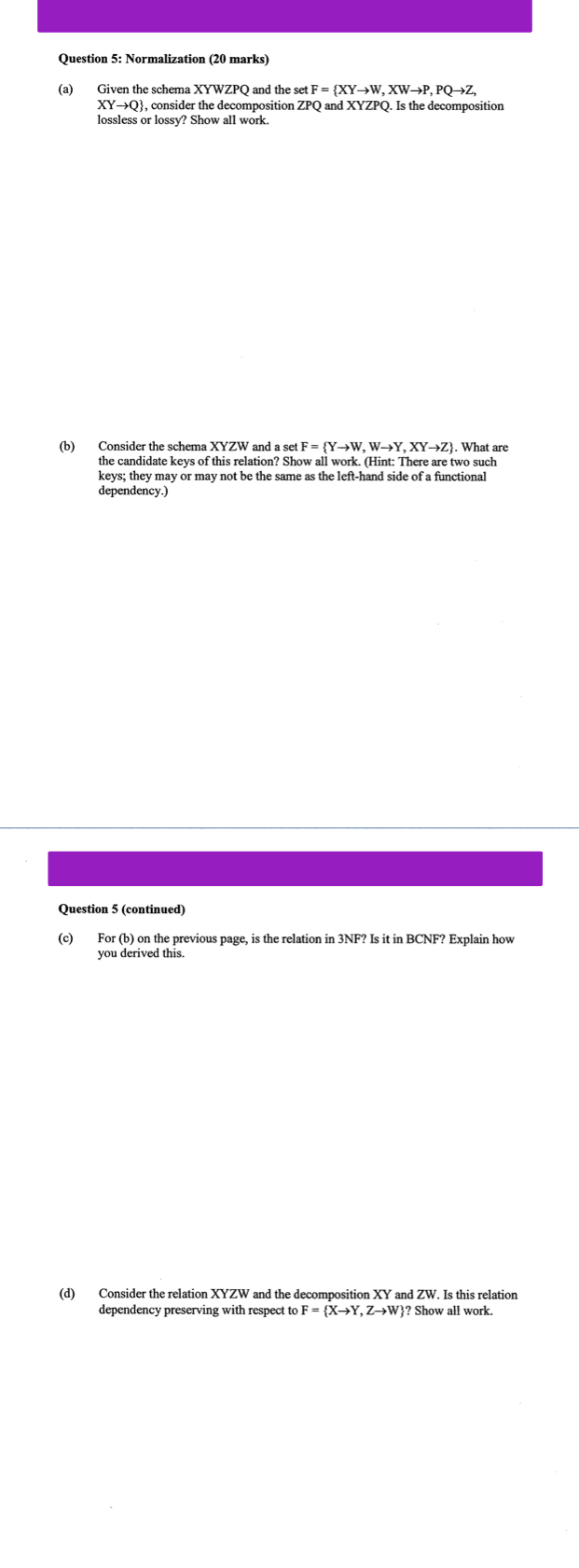 Solved Question 5: Normalization (20 marks)(a) Given the | Chegg.com Solved Question 5: Normalization (20 marks)(a) Given the | Chegg.com