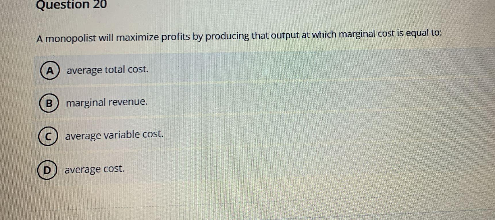 Solved Question 20A monopolist will maximize profits by | Chegg.com