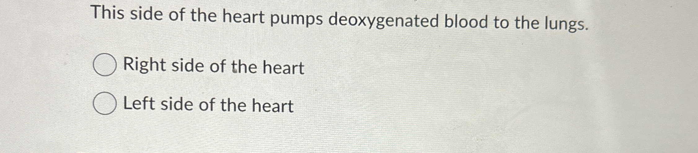 Solved This side of the heart pumps deoxygenated blood to | Chegg.com