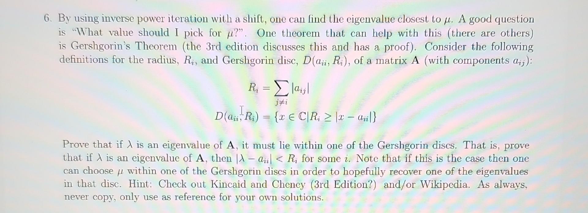 Solved 6. By using inverse power iteration with a shift, one | Chegg.com