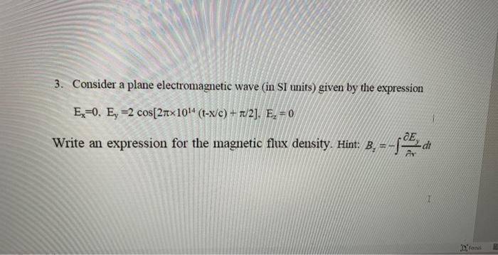 Solved 3. Consider a plane electromagnetic wave (in SI | Chegg.com
