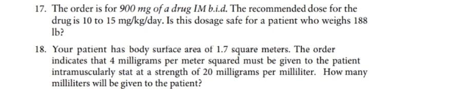 Solved 17. The order is for 900 mg of a drug IM b.i.d. The | Chegg.com