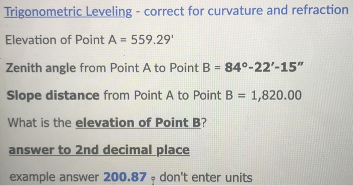 Solved Trigonometric Leveling - correct for curvature and | Chegg.com