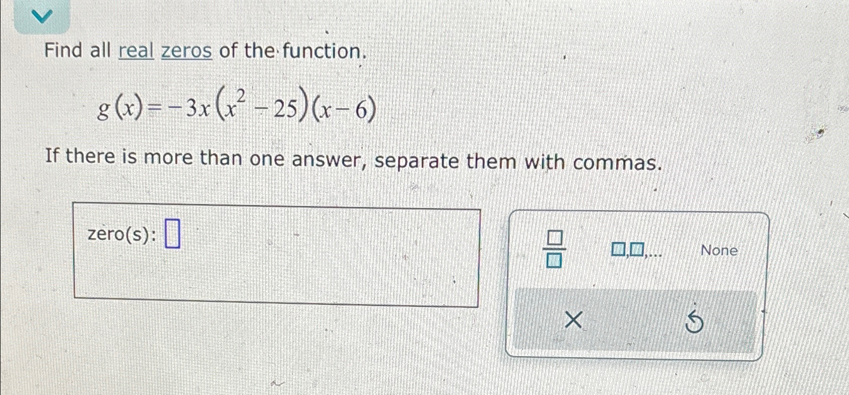 Solved Find all real zeros of the | Chegg.com