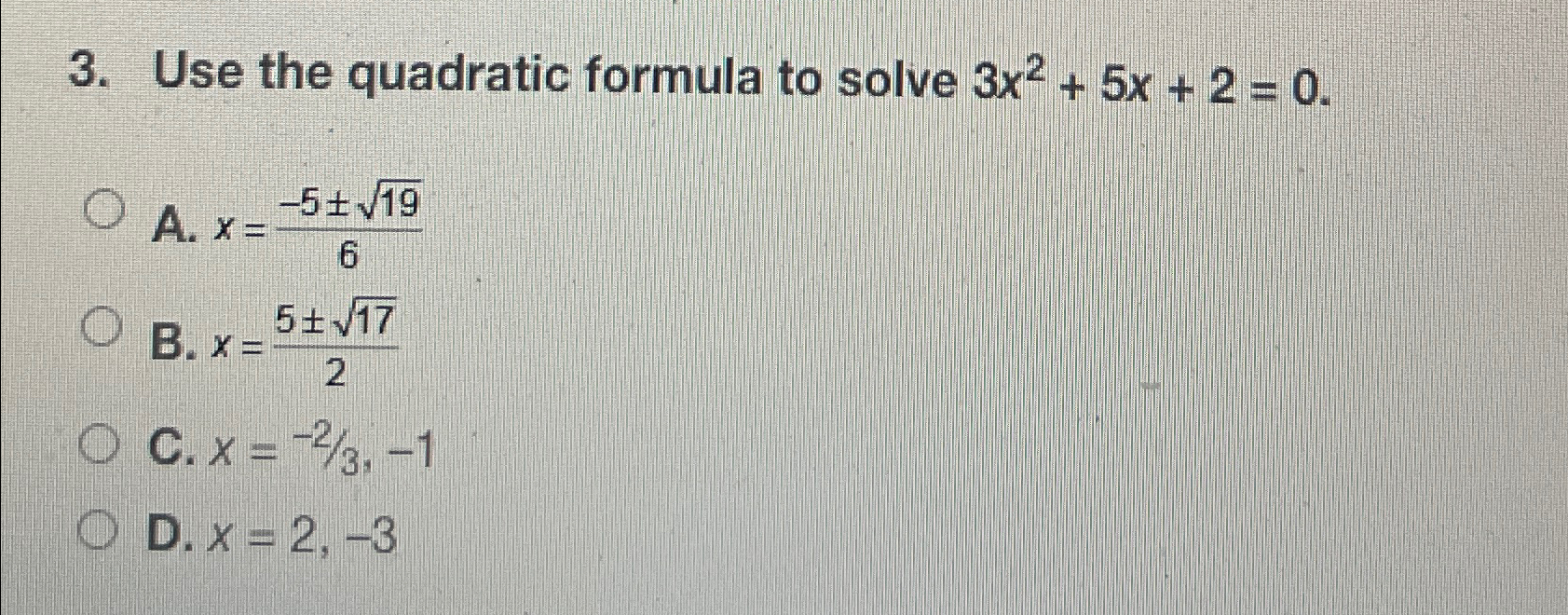 Solved Use the quadratic formula to solve | Chegg.com