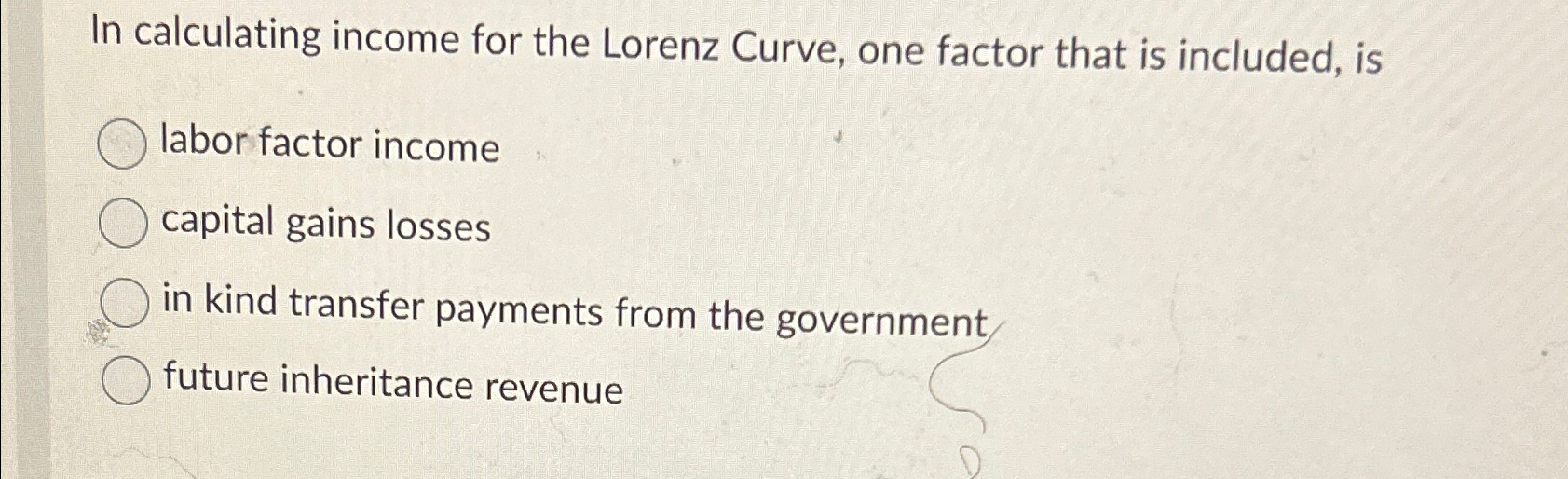 Solved In calculating income for the Lorenz Curve, one | Chegg.com