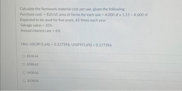 Solved Calculate the formwork material cost per use, given | Chegg.com
