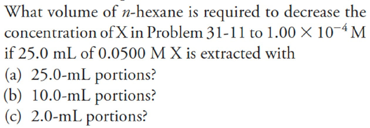 Solved What volume of n-hexane is required to decrease the | Chegg.com