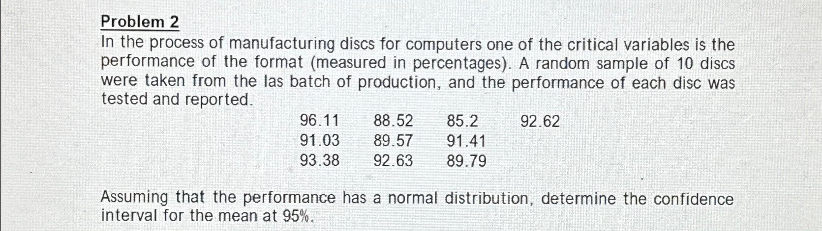 Solved Problem 2In the process of manufacturing discs for | Chegg.com