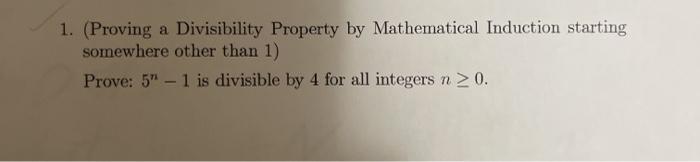 Solved 1. (Proving a Divisibility Property by Mathematical | Chegg.com