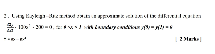 Solved Using Rayleigh -Ritz method obtain an approximate | Chegg.com