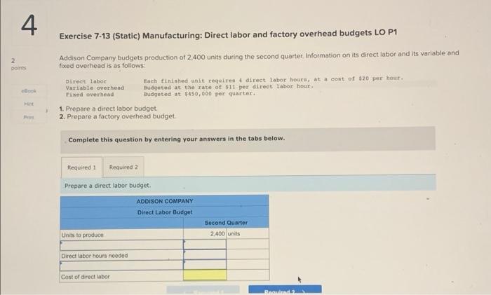 Solved 4 Exercise 7-13 (Static) Manufacturing: Direct labor | Chegg.com Solved 4 Exercise 7-13 (Static) Manufacturing: Direct labor | Chegg.com