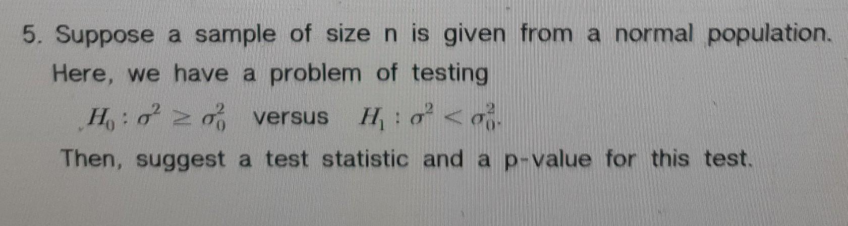 Solved 5. Suppose a sample of size n is given from a normal | Chegg.com
