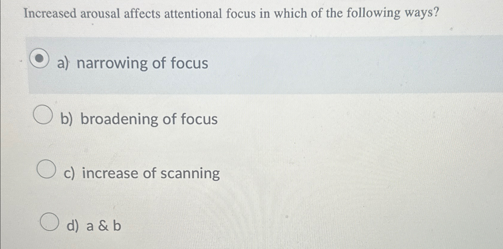 Solved Increased arousal affects attentional focus in which | Chegg.com