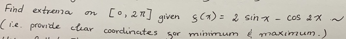 Solved Find extrenia on [0, 27] given $(a) = 2 sin x - cos | Chegg.com