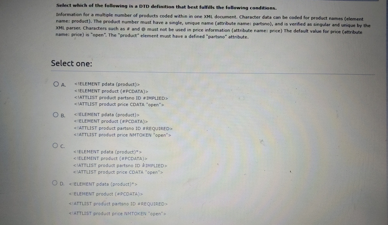 Solved Select Which Of The Following Is A Dtd Definition