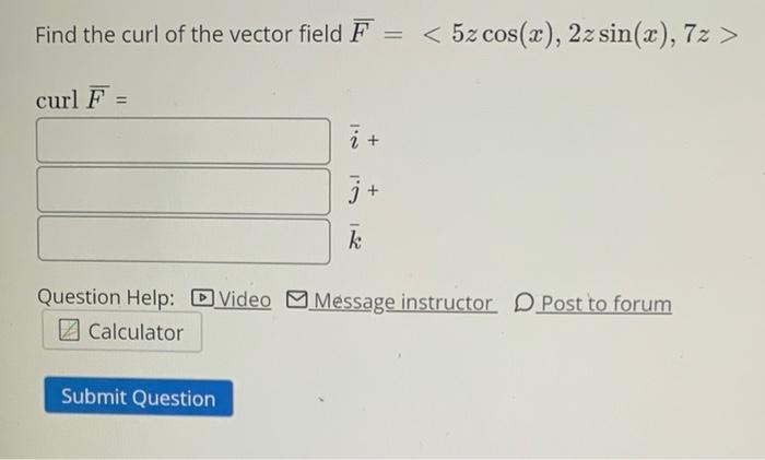 Solved Find the curl of the vector field | Chegg.com