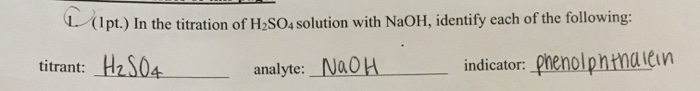 Solved L(1pt.) In the titration of H2SO4 solution with NaOH, | Chegg.com