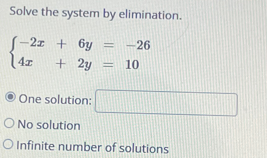 Solved Solve the system by elimination.-2x+6y=-264x+2y=10One | Chegg.com