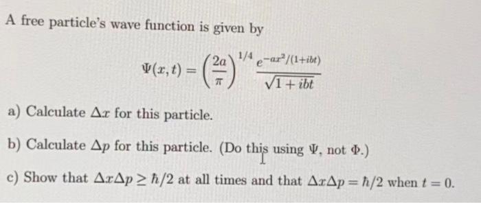 Solved A free particle's wave function is given by | Chegg.com