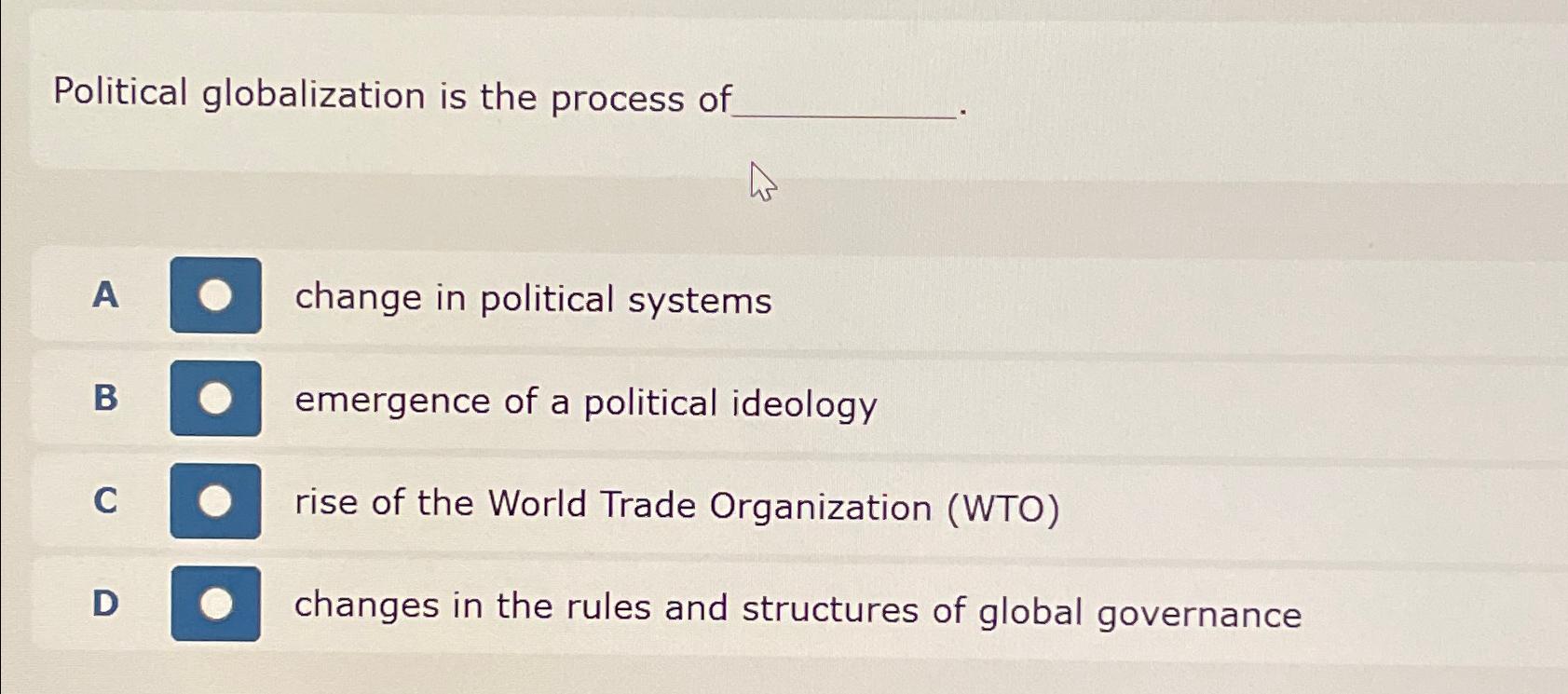 Solved Political globalization is the process ofA change in | Chegg.com
