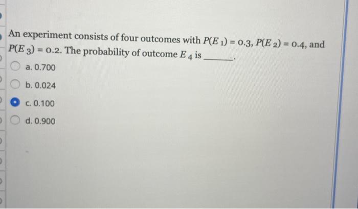 Solved An experiment consists of four outcomes with | Chegg.com