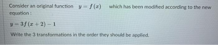 Solved Consider an original function y = f(x) equation : | Chegg.com