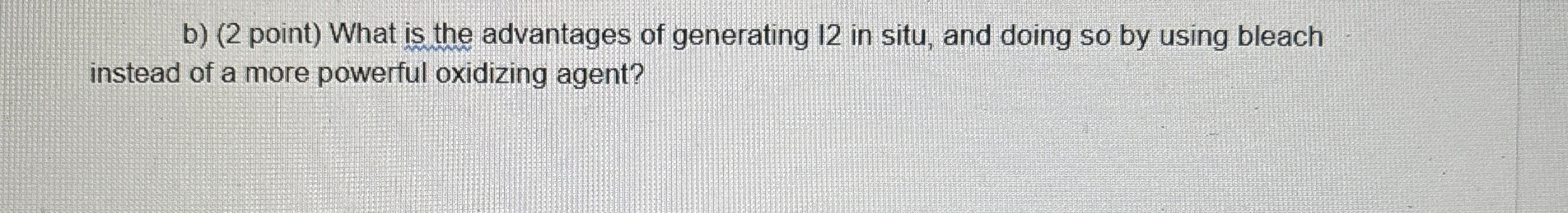 Solved b) (2 ﻿point) ﻿What is the advantages of generating | Chegg.com