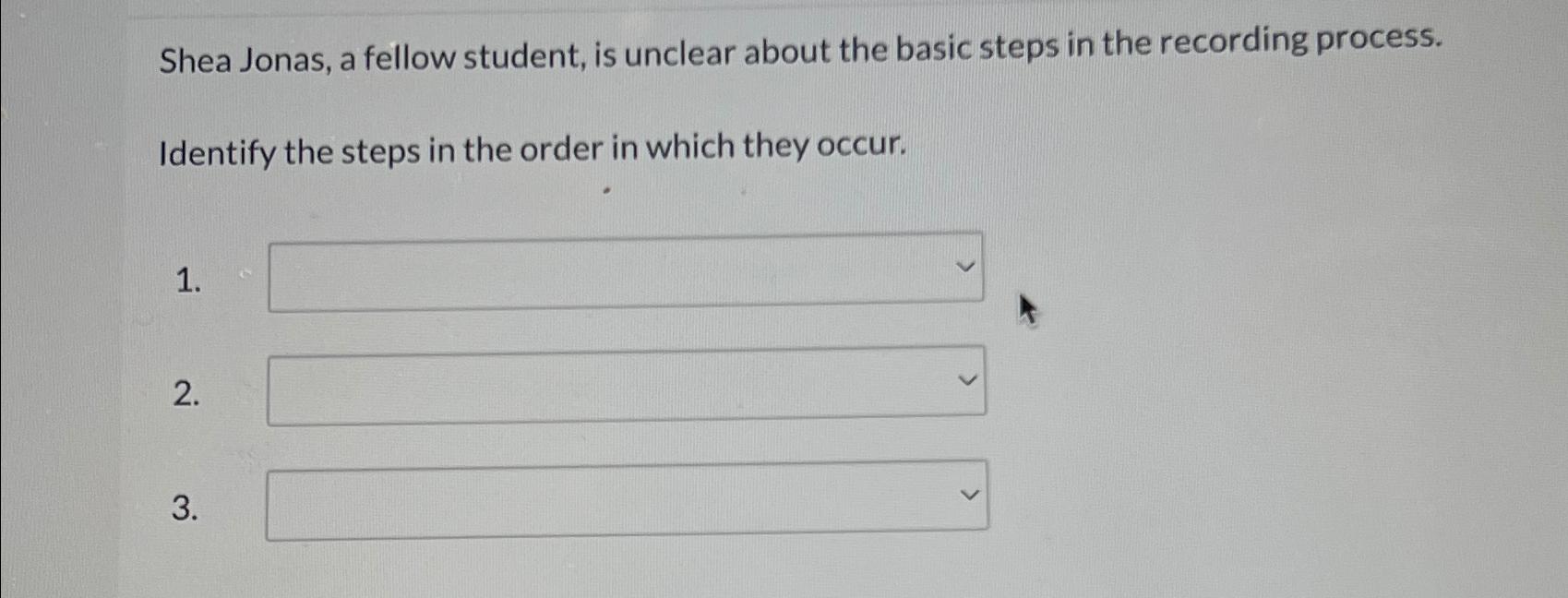 Solved Shea Jonas, a fellow student, is unclear about the | Chegg.com