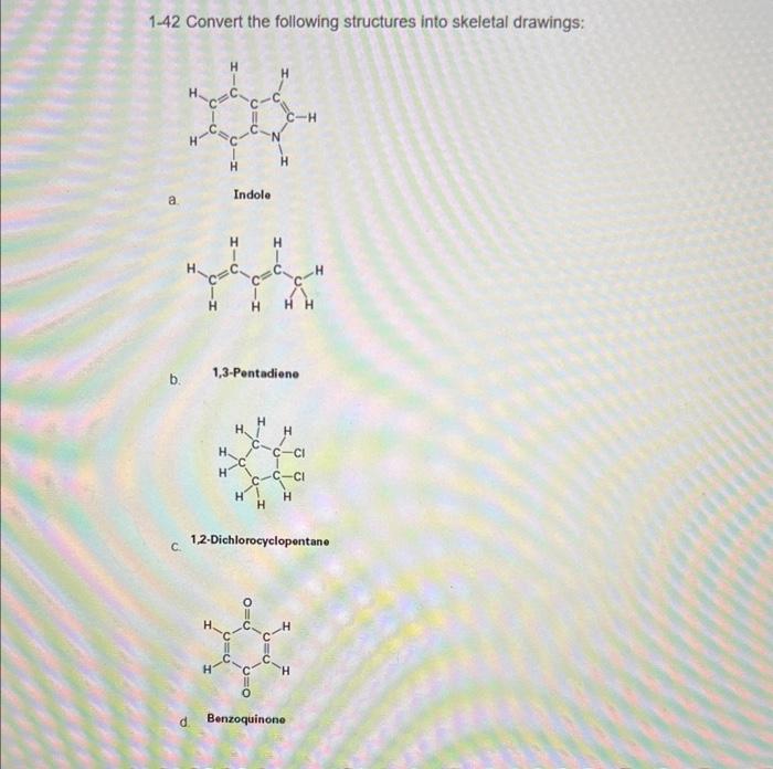 Solved 1-42 Convert the following structures into skeletal | Chegg.com